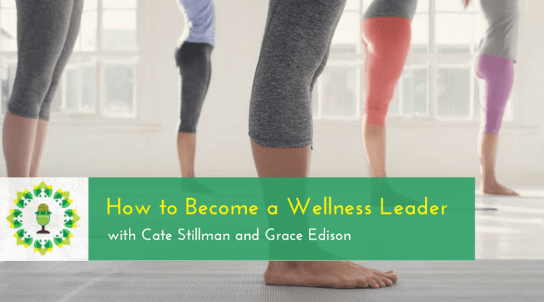 How to Become a Wellness Leader - Yoga Health Coaching
