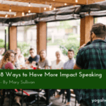 8 Ways to Have More Impact Speaking