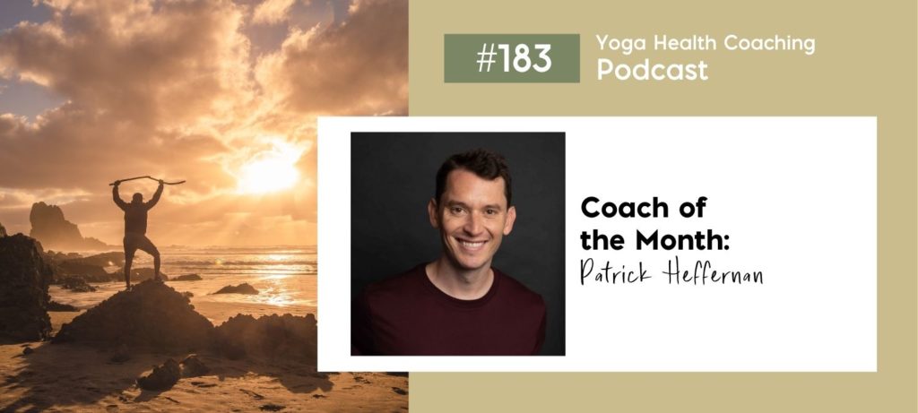 Coach of the Month: Patrick Heffernan - Yoga Health Coaching